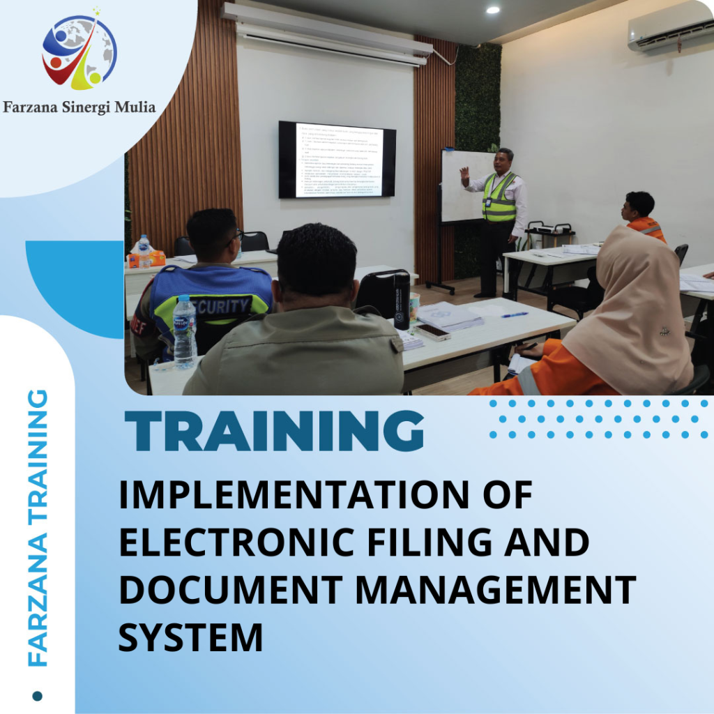 TRAINING IMPLEMENTATION OF ELECTRONIC FILING AND DOCUMENT MANAGEMENT SYSTEM Farzana Training ...